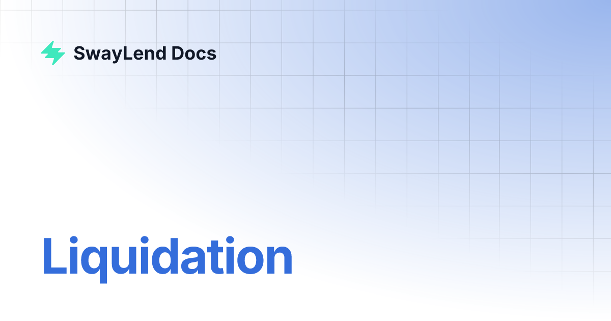 Liquidation | SwayLend Docs