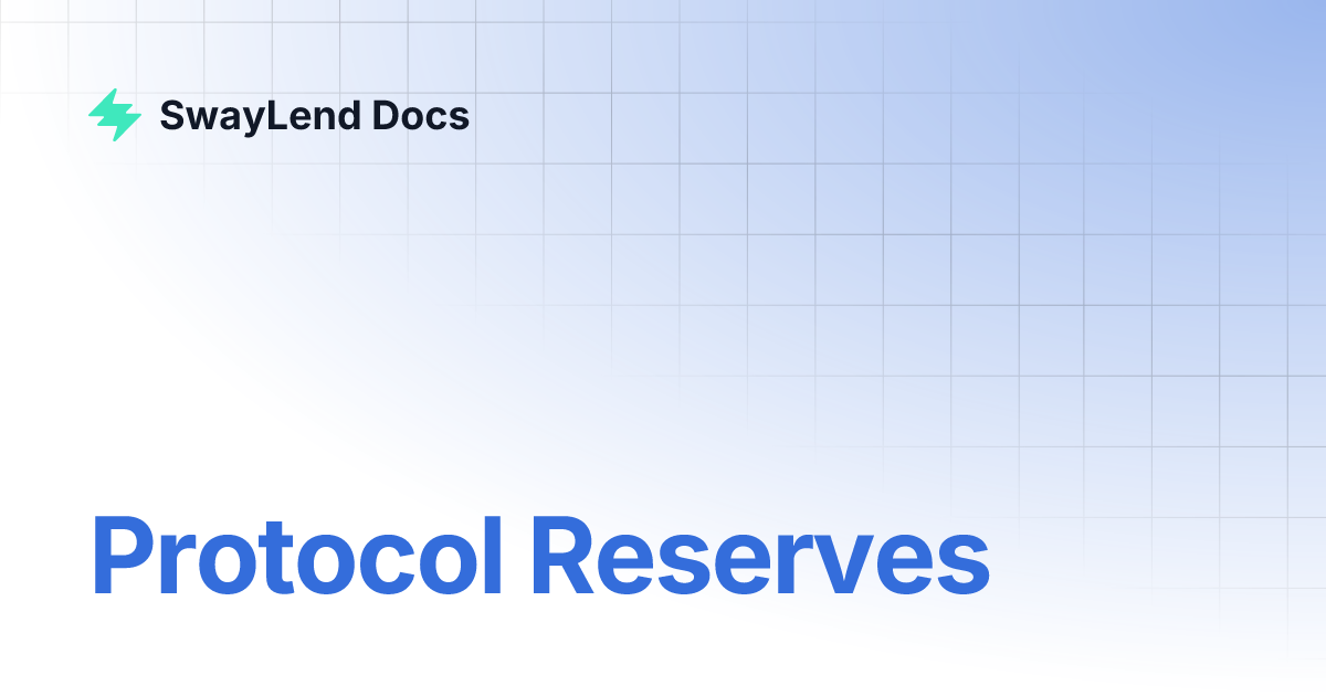 Protocol Reserves | SwayLend Docs