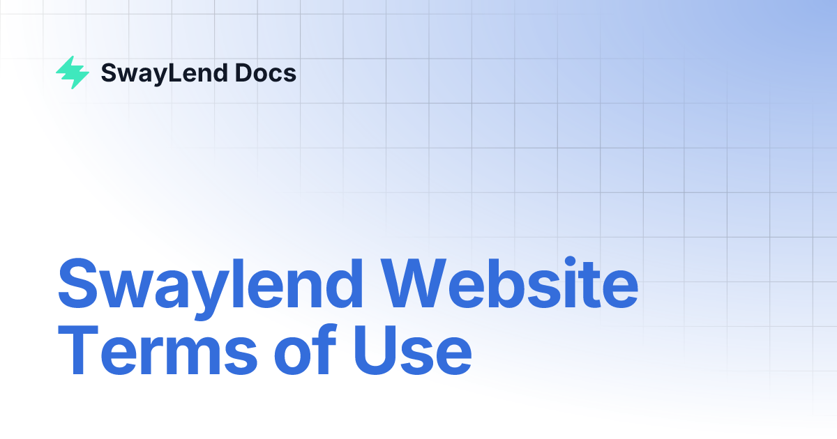 Swaylend Website Terms of Use | SwayLend Docs