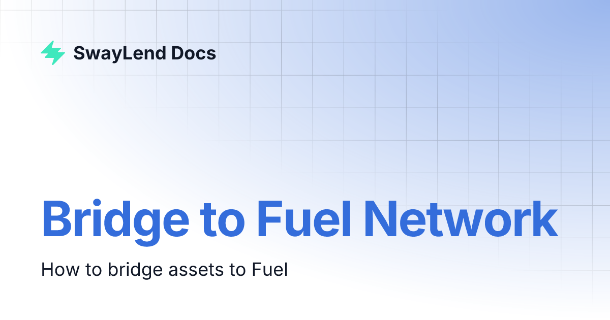 Bridge to Fuel Network | SwayLend Docs
