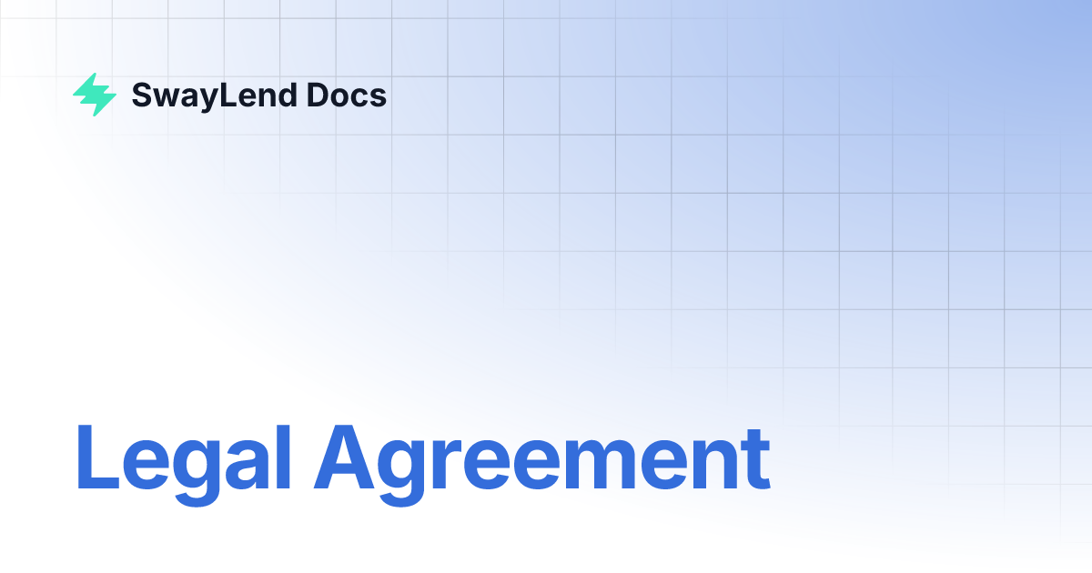 Legal Agreement | SwayLend Docs